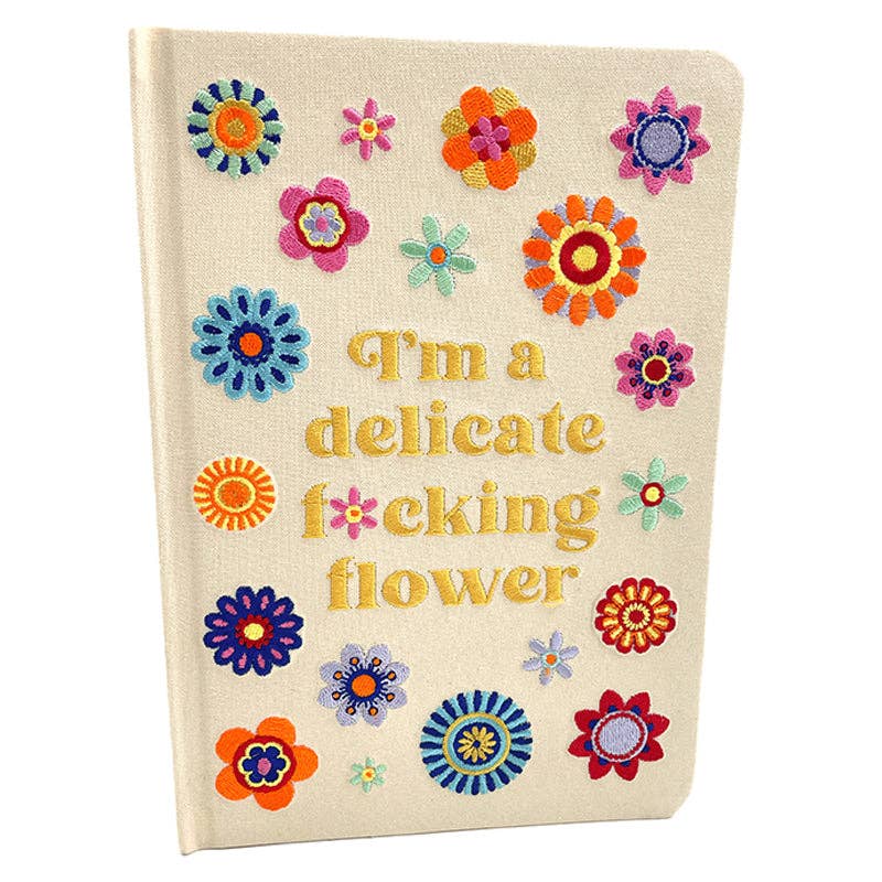 I'm a Delicate F*cking Flower Embroidered Journal – Sugar River Yarns